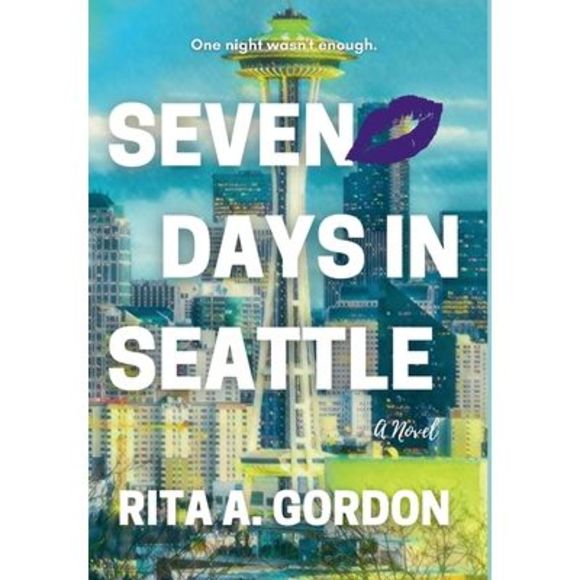 Rita a. Gordon | Other | Seven Days In Seattle Rita A Gordon | Poshmark